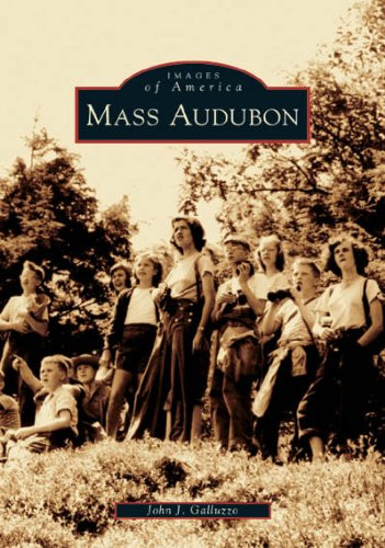 Mass Audubon (MA) (Images of America) by John J. Galluzzo 9780738537825 ...