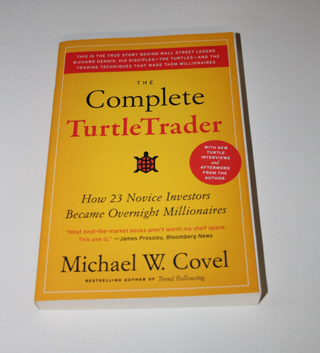 The Complete TurtleTrader: How 23 Novice Investors Became Overnight ...