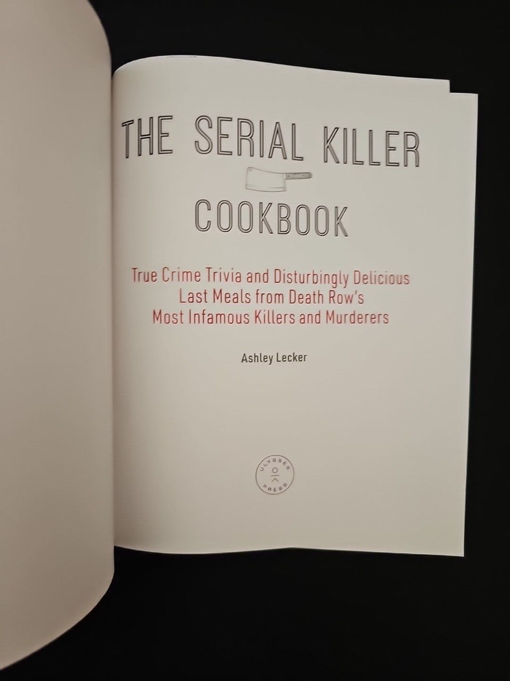 The Serial Killer Cookbook By Ashley Lecker True Crime Trivia and Last ...