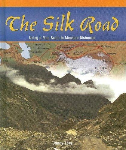 The Silk Road: Using a Map Scale to Measure Distances by Levy, Janey ...