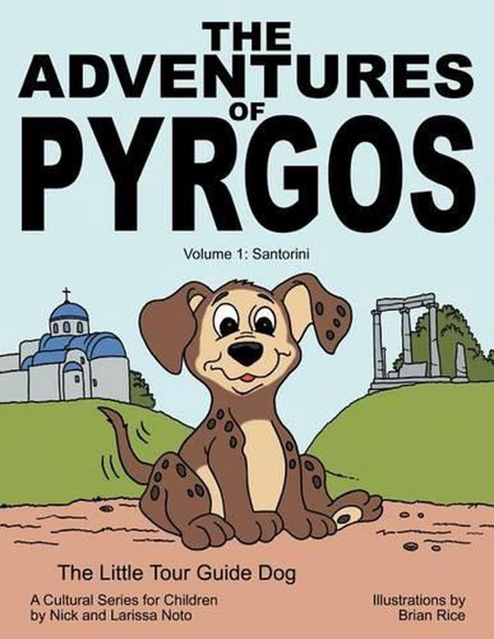 The Adventures of Pyrgos: Volume 1: Santorini Greece by Nick Noto ...