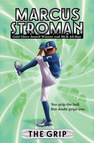 The Grip [1] [Marcus Stroman] by Stroman, Marcus hardcover Book ...