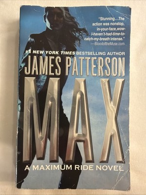 Maximum Ride Series: MAX : A Maximum Ride Novel by James Patterson ...