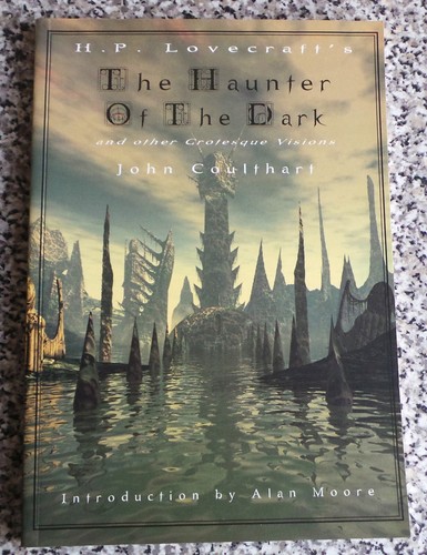 John Coulthart H P Lovecraft's Haunter Of The Dark 1st Alan Moore Lord ...