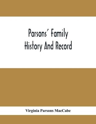 Virginia Parsons Maccabe Parsons' Family History And Record (Poche) | eBay