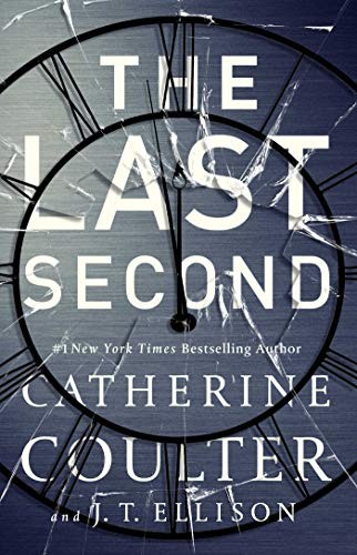 THE LAST SECOND (A BRIT IN THE FBI) By Catherine Coulter & J T Ellison ...