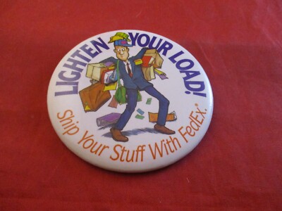 "Lighten Your Load!" Retro FedEx Promo Funny Metal Button LARGE 3.5" | eBay
