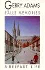 Falls Memories: A Belfast Life by Gerry Adams: Used 9781879373969| eBay