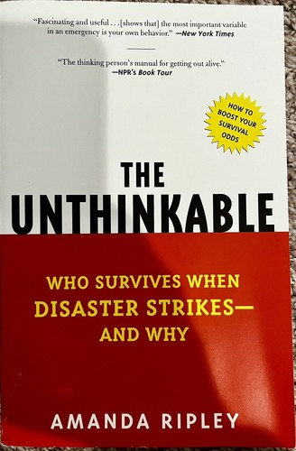 Unthinkable : Who Survives When Disaster Strikes - and Why by Amanda ...