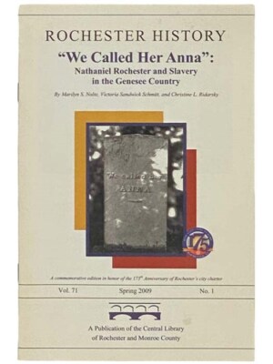 We Called Her Anna': Nathaniel Rochester and Slavery in the Genesee ...