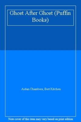 Ghost After Ghost (Puffin Books)-Aidan Chambers, Bert Kitchen | eBay UK
