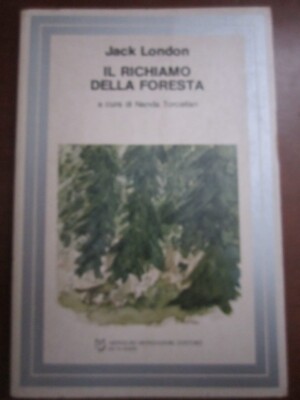 Libro IL RICHIAMO DELLA FORESTA - Jack London A. Mondadori Editore 1987 ...
