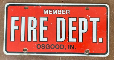 1990's OSGOOD INDIANA MEMBER FIRE DEPARTMENT BOOSTER License Plate | eBay