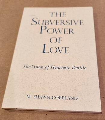 Subversive Power of Love By M. Shawn Copeland 2009 NICE! 9780809144891 ...