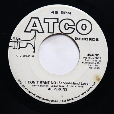 AL PERKINS - I DON'T WANT NO (SECOND-HAND LOVE) - SOUL 45 *PROMO* | eBay