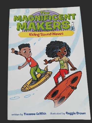 The Magnificent Makers #3: Riding Sound Waves by Theanne Griffith ...