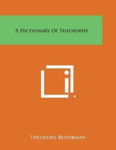 Dictionary of Theosophy by Theodore Besterman (2013, Trade Paperback ...
