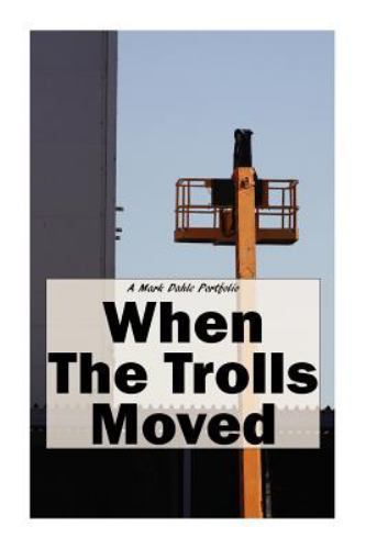 When the Trolls Moved by Mark Dahle (2012, Trade Paperback) for sale ...