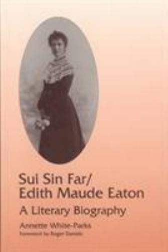 Asian American Experience Ser.: Sui Sin Far / Edith Maude Eaton : A ...