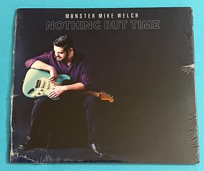 Monster Mike Welch - Nothing But Time [New CD] 791126090760| eBay