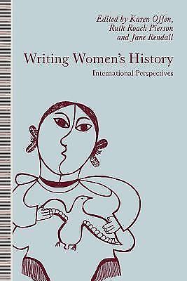 Writing Women's History : International Perspectives by Ruth Roach ...