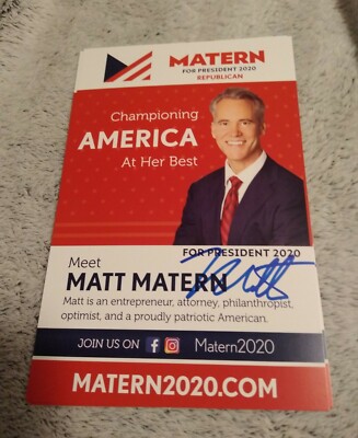 Matt Matern 2020 Republican Presidential Candidate Signed Campaign ...