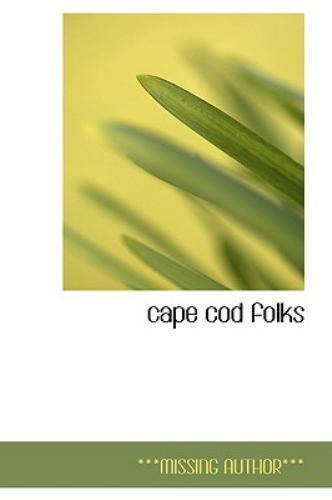 Cape Cod Folks by Not Available (2009, Hardcover) for sale online | eBay