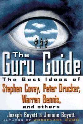 The Guru Guide: The Best Ideas of the Top Management Thinkers ...