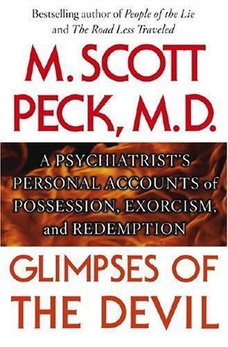 Glimpses of the Devil: A Psychiatrist's Per- M Scott Peck, 0743254678 ...