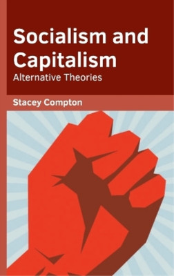 Socialism and Capitalism: Alternative Theories (Relié) | eBay