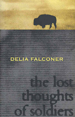 The Lost Thoughts of Soldiers by Delia C. Falconer (Hardcover, 2005 ...