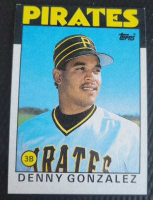 1986 Topps TCG Third Base DENNY GONZALALEZ Pittsburgh Pirates MLB ...