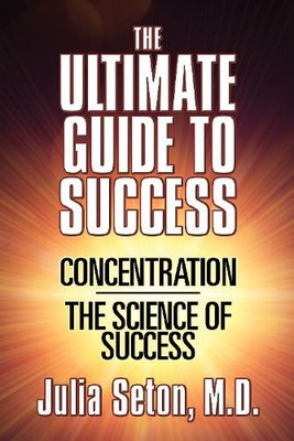 The Ultimate Guide To Success: Concentration/The Science of Success ...