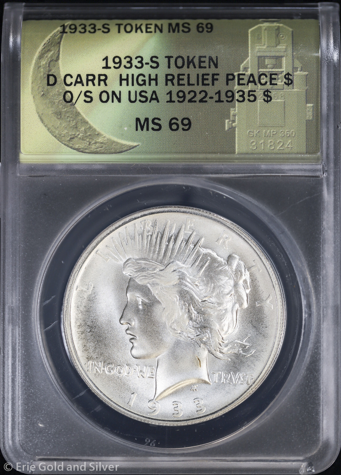 1933-S Dan Carr High Relief Peace Dollar Overstrike Token ANACS MS 69 ...