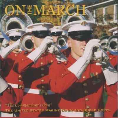 United States Marine Drum & Bugle Corps: On The March: Commandant's Own ...