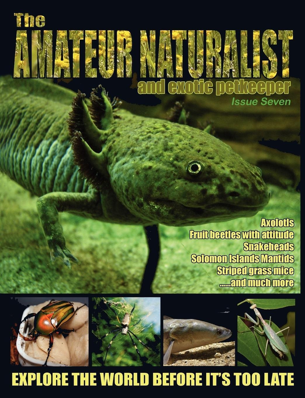 The Amateur Naturalist (and Exotic Petkeeper) #7 von Jonathan Downes (2009, Taschenbuch) online ...