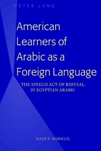 American Learners of Arabic as a Foreign Language: The Speech Act of ...