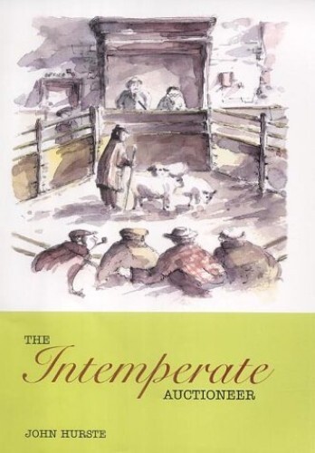 The Intemperate Auctioneer by Hurste, John Hardback Book The Fast Free ...