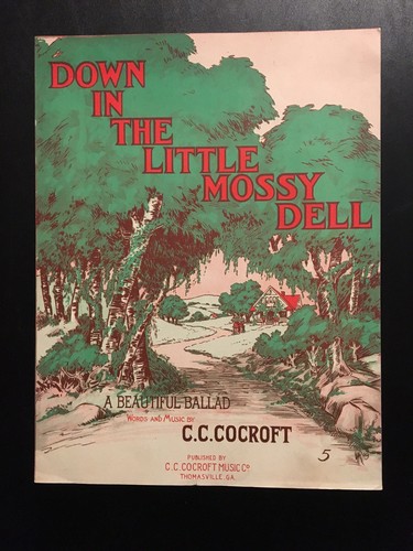 1910 Down In The Little Mossy Dell Sheet Music – Thomasville, Georgia ...