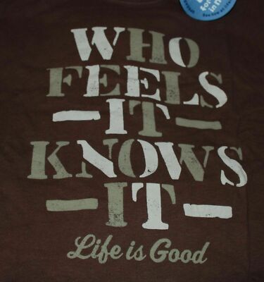 Medium NWT Men's Life is Good Who Feels It Knows It Brown SS Creamy Tee ...