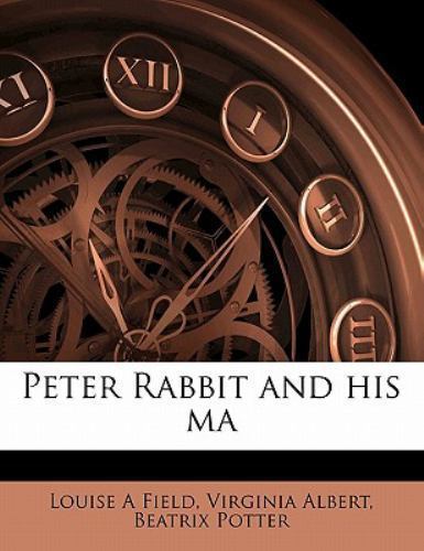 Peter Rabbit and His M by Beatrix Potter, Virginia Albert and Louise A ...