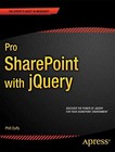 Pro SharePoint with jQuery (Expert's Voice in Microsoft) By Phil 9781430240983| eBay