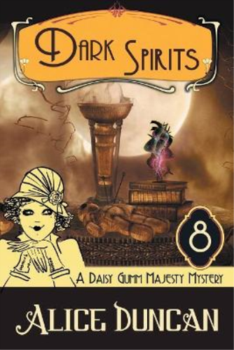 Alice Duncan Dark Spirits (A Daisy Gumm Majesty Mystery, Book 8) (Poche ...