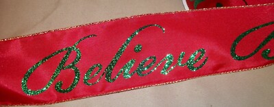 5 yds RED & GREEN GLITTER "BELIEVE" WIRE EDGE RIBBON 2 1/2" W | eBay