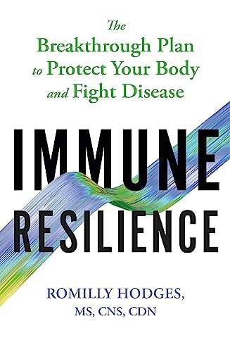 Immune Resilience: The Breakthrough Plan to Protect Your Body and Fight ...