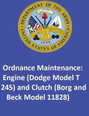 Ordnance Maintenance: Engine (Dodge Model T 245) And Clutch (Borg And ...