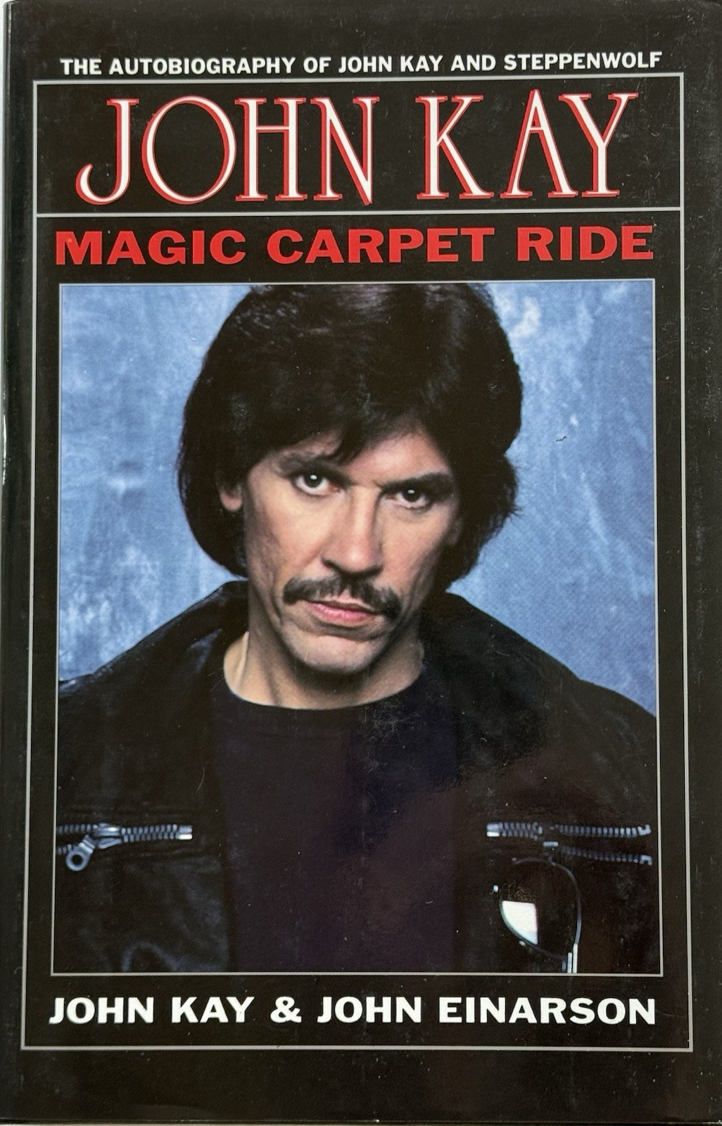 Signed Magic Carpet Ride The Autobiography Of John Kay Steppenwolf ...