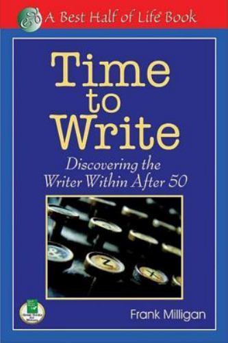 Best Half of Life Bo Ser.: Time to Write : Discovering the Writer ...