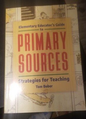 Elementary Educators Guide to Primary Sources: Strategies - VERY GOOD ...
