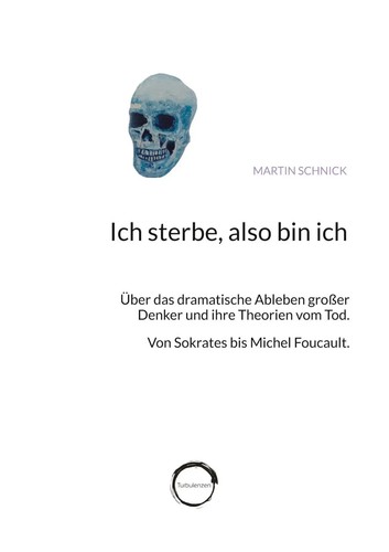 Ich sterbe, also bin ich Martin Schnick Taschenbuch 220 S. Deutsch 2024 ...